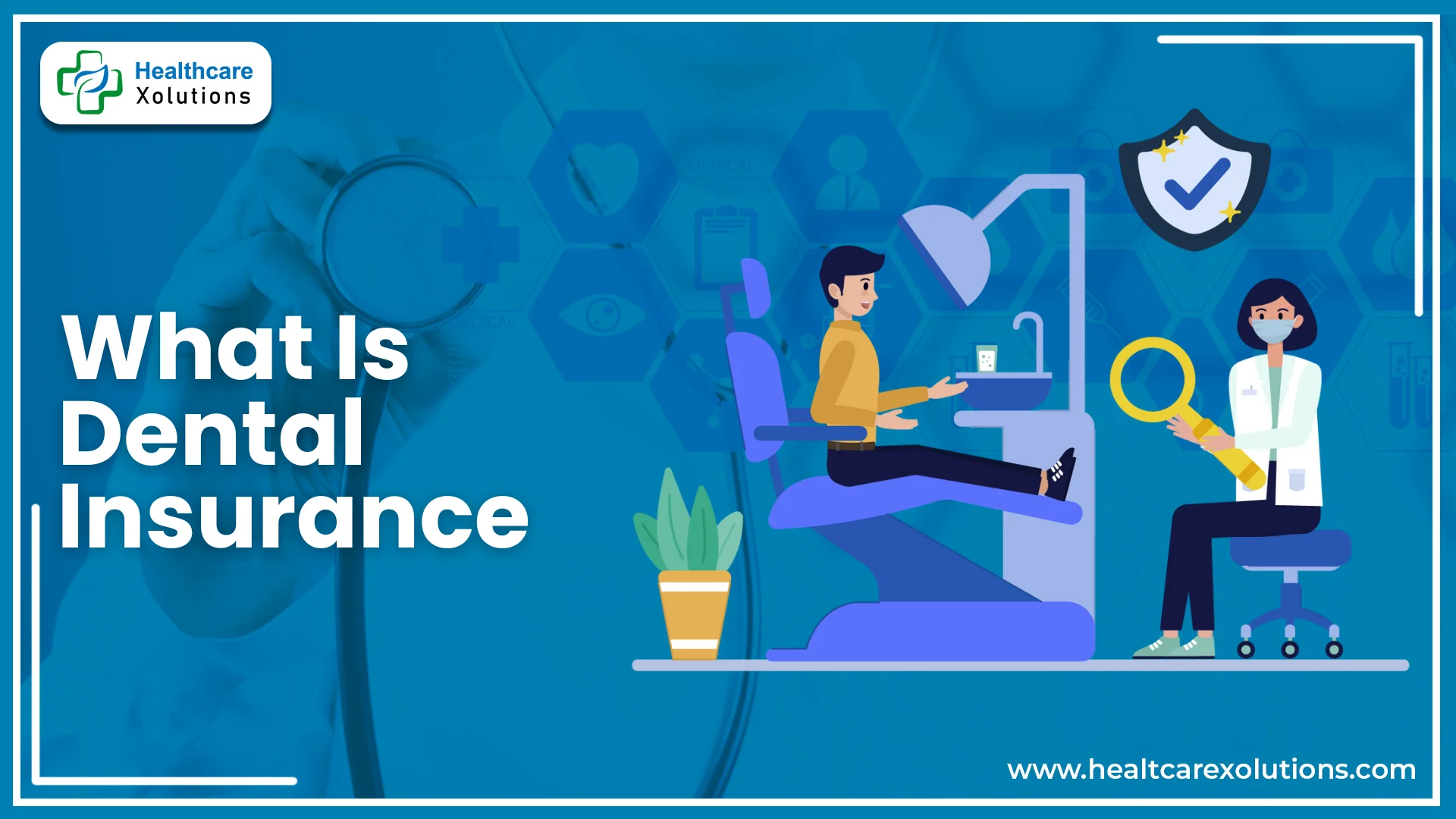 What Is Dental Insurance? Complete Guide 2025