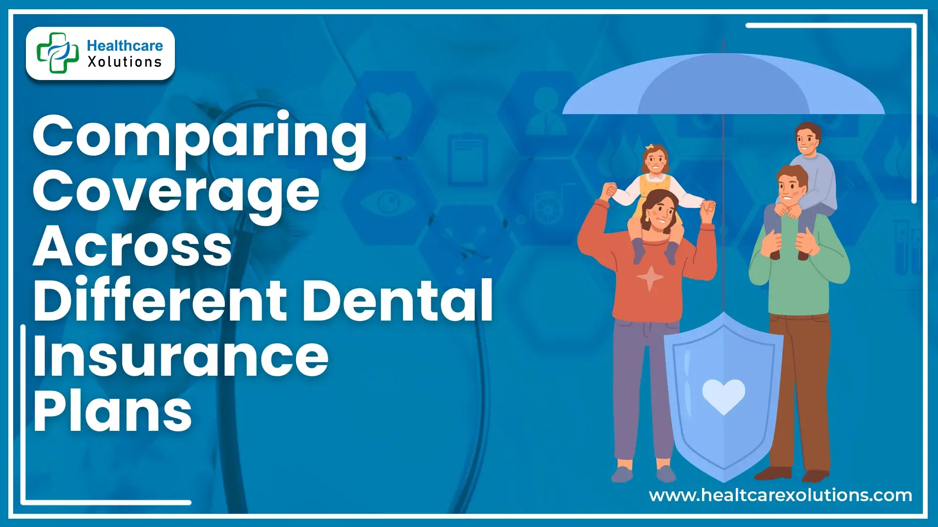 Comparing Coverage Across Dental Insurance Plans 2025